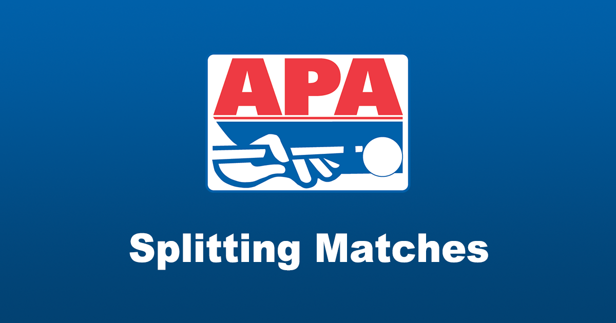Splitting Matches - Pool Rules for APA League Play